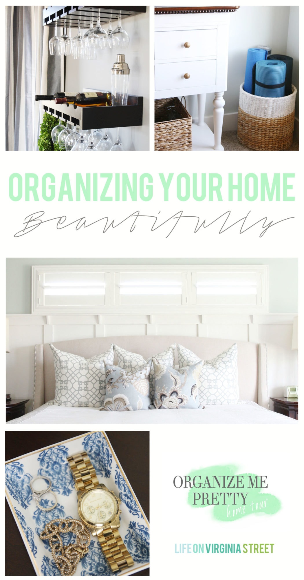 How To Beautifully Organize Your Home - Life On Virginia Street